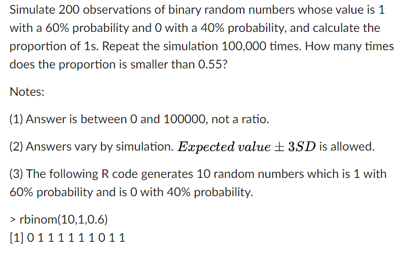 Solved Simulate 200 observations of binary random numbers | Chegg.com