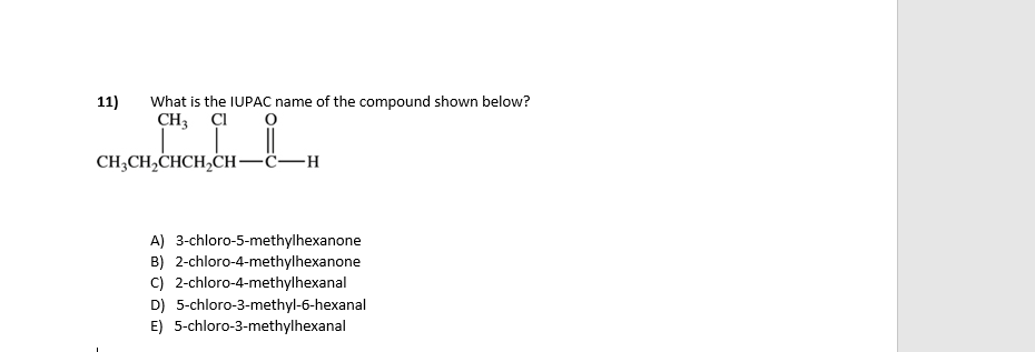 Solved 11) What is the IUPAC name of the compound shown | Chegg.com