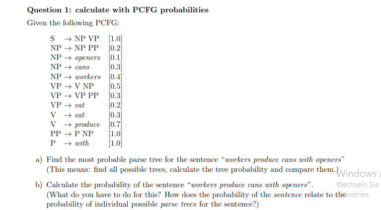 Solved Question 1: calculate with PCFG probabilities Given | Chegg.com