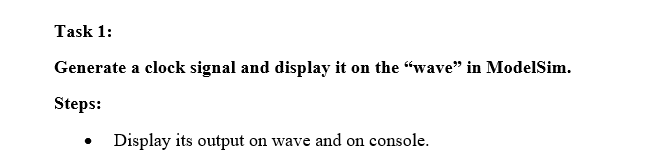 Solved Task 1: Generate a clock signal and display it on the | Chegg.com