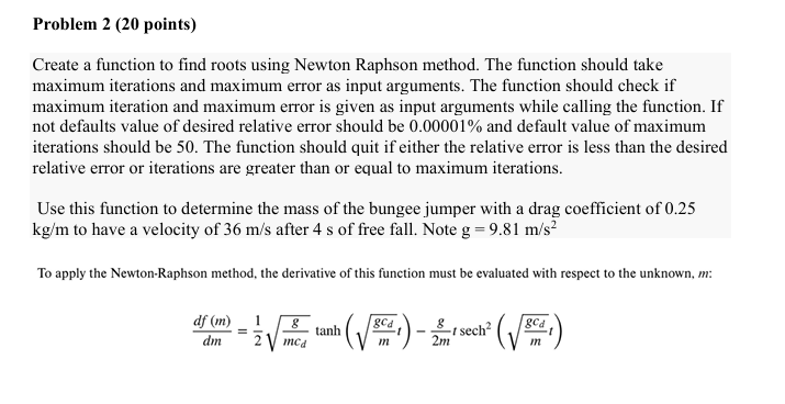 Solved To apply the Newton-Raphson method, the derivative of | Chegg.com