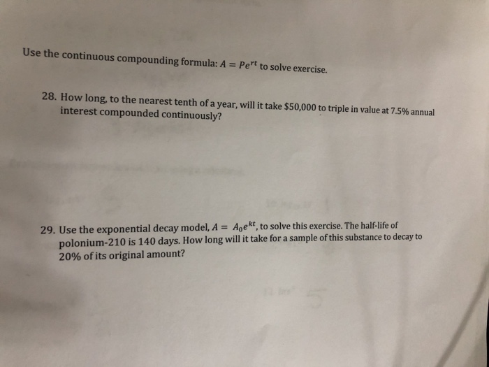 Solved Use the continuous compounding formula: A - Pert to | Chegg.com