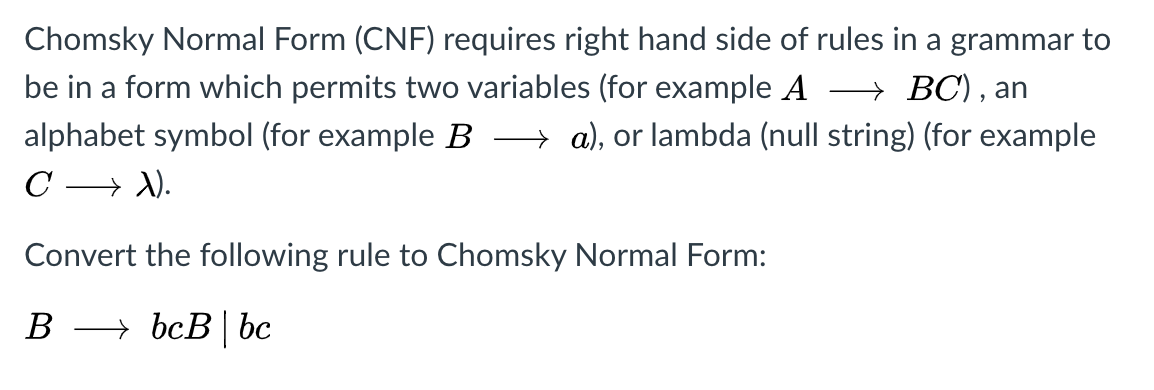 Solved Chomsky Normal Form (CNF) requires right hand side of | Chegg.com