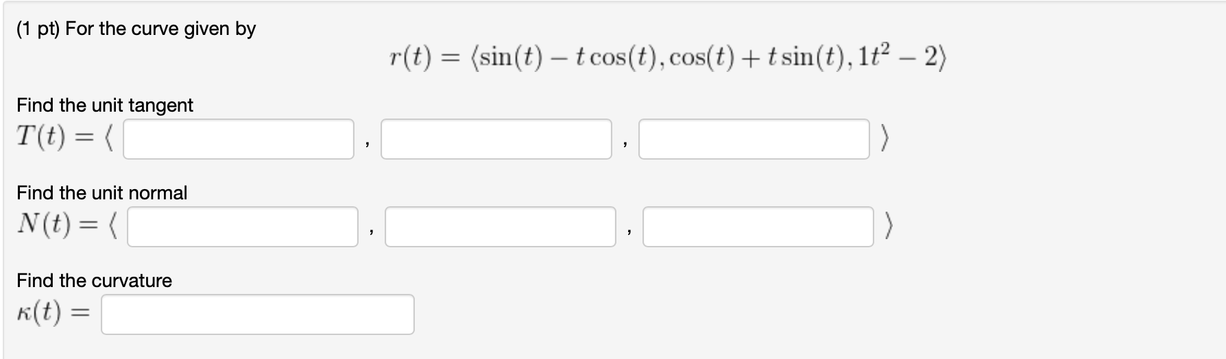 Solved (1 pt) For the curve given by r(t) = (sin(t) – | Chegg.com