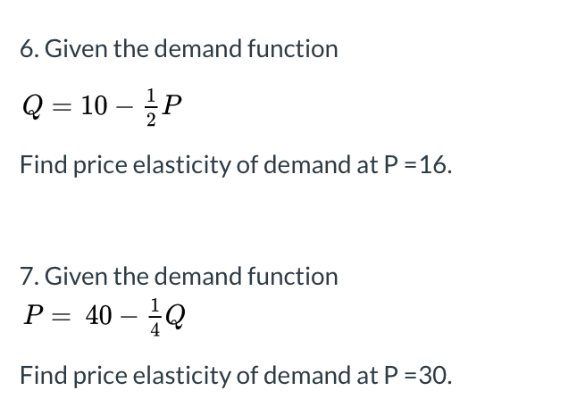 Solved 6. Given the demand function Q=10 - P Find price | Chegg.com
