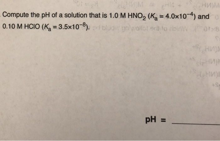 Solved Compute the pH of a solution that is 1.0 M HNO2 (Ka | Chegg.com