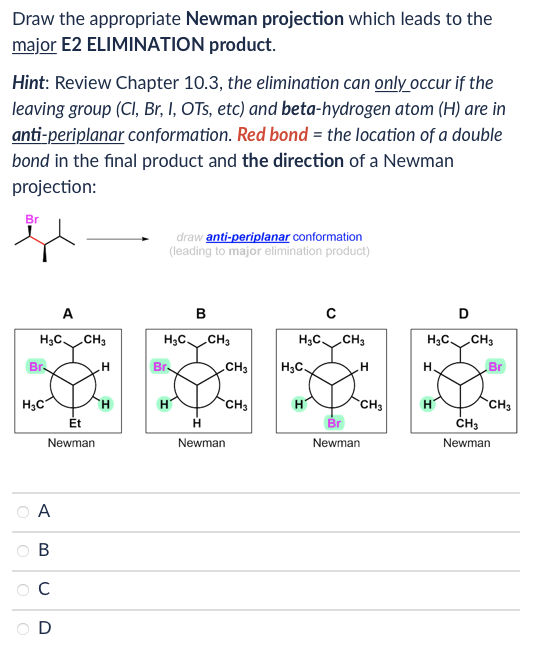 Solved Draw the appropriate Newman projection which leads to | Chegg.com