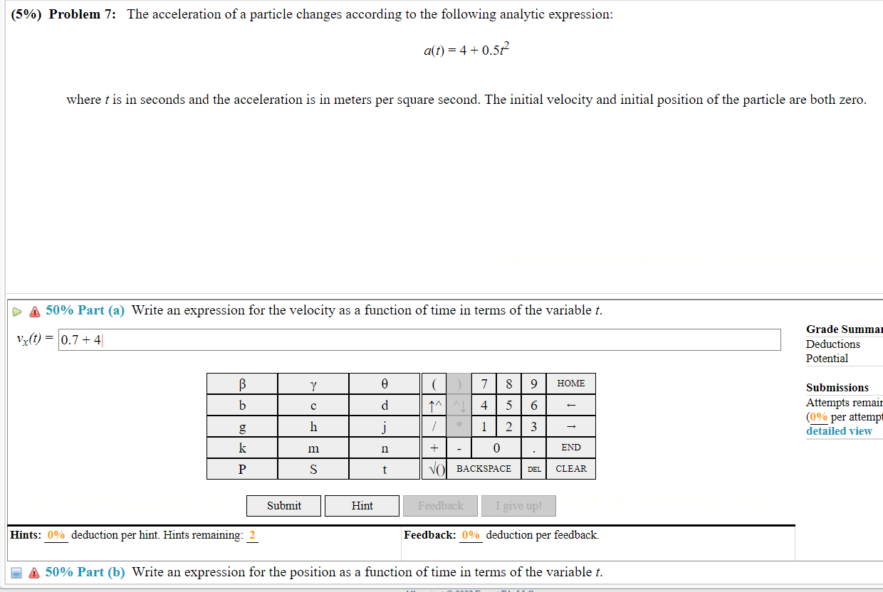 Solved (5%) Problem 7: The acceleration of a particle | Chegg.com