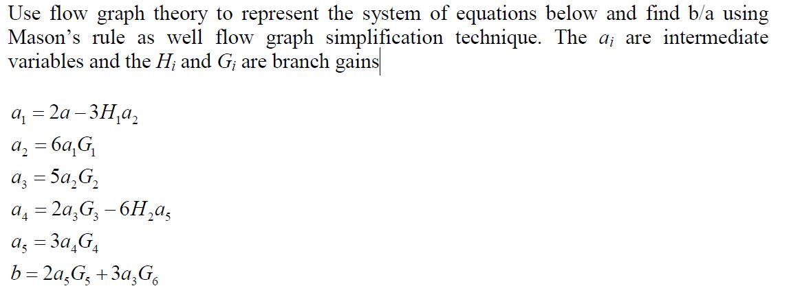 Solved Use flow graph theory to represent the system of | Chegg.com Solved Use flow graph theory to represent the system of | Chegg.com