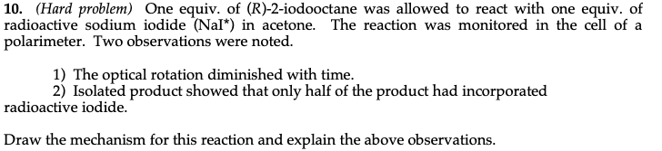 Solved 10. (Hard problem) One equiv. of (R)-2-iodooctane was | Chegg.com