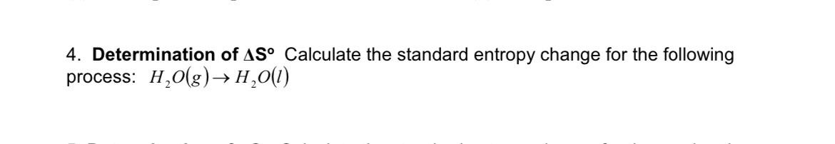 Solved 4. Determination of ΔS∘ Calculate the standard | Chegg.com
