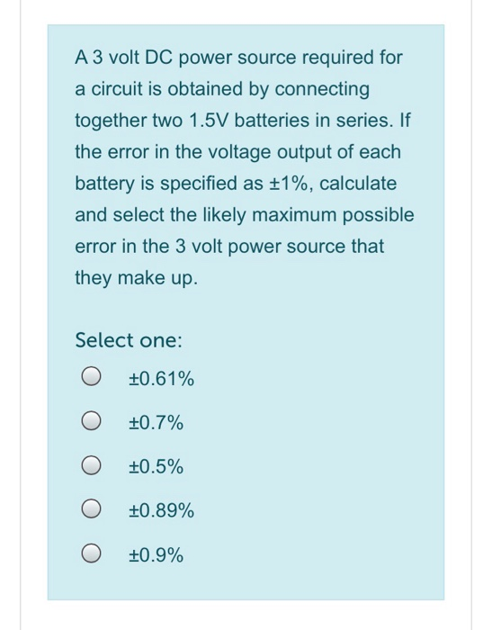 Solved A 3 volt DC power source required for a circuit is | Chegg.com