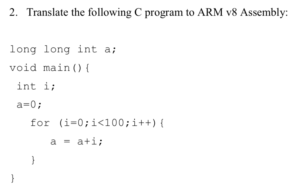 Solved 2. Translate the following C program to ARM v8 | Chegg.com