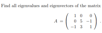 Solved Find all eigenvalues and eigenvectors of the matrix | Chegg.com
