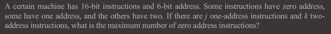 Solved A certain machine has 16-bit instructions and 6-bit | Chegg.com