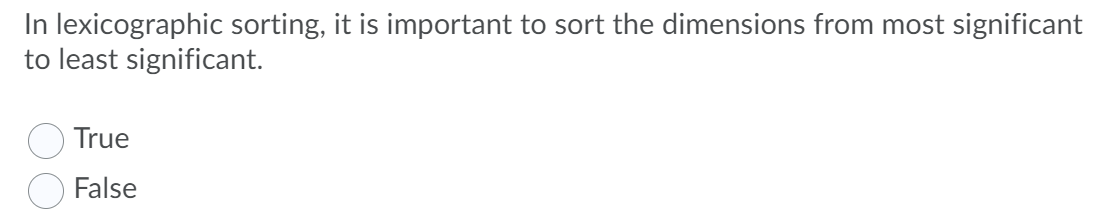 Solved In lexicographic sorting, it is important to sort the | Chegg.com