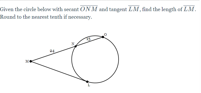 Solved Given the circle below with secant ONM and tangent | Chegg.com