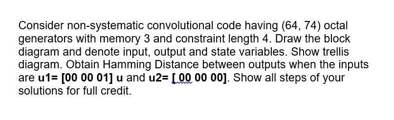 Solved Consider non-systematic convolutional code having | Chegg.com