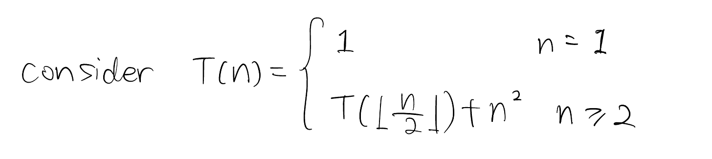 Solved consider T(n)={1T(⌊2n⌋)+n2n=1n⩾2 | Chegg.com