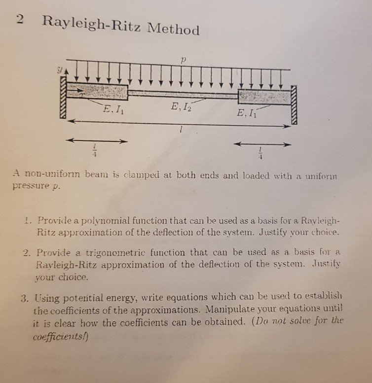 2 Rayleigh-Ritz Method E. I E, I2 E.Iİ A non-unifornn | Chegg.com