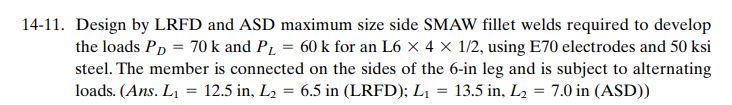 Solved -11. Design by LRFD and ASD maximum size side SMAW | Chegg.com