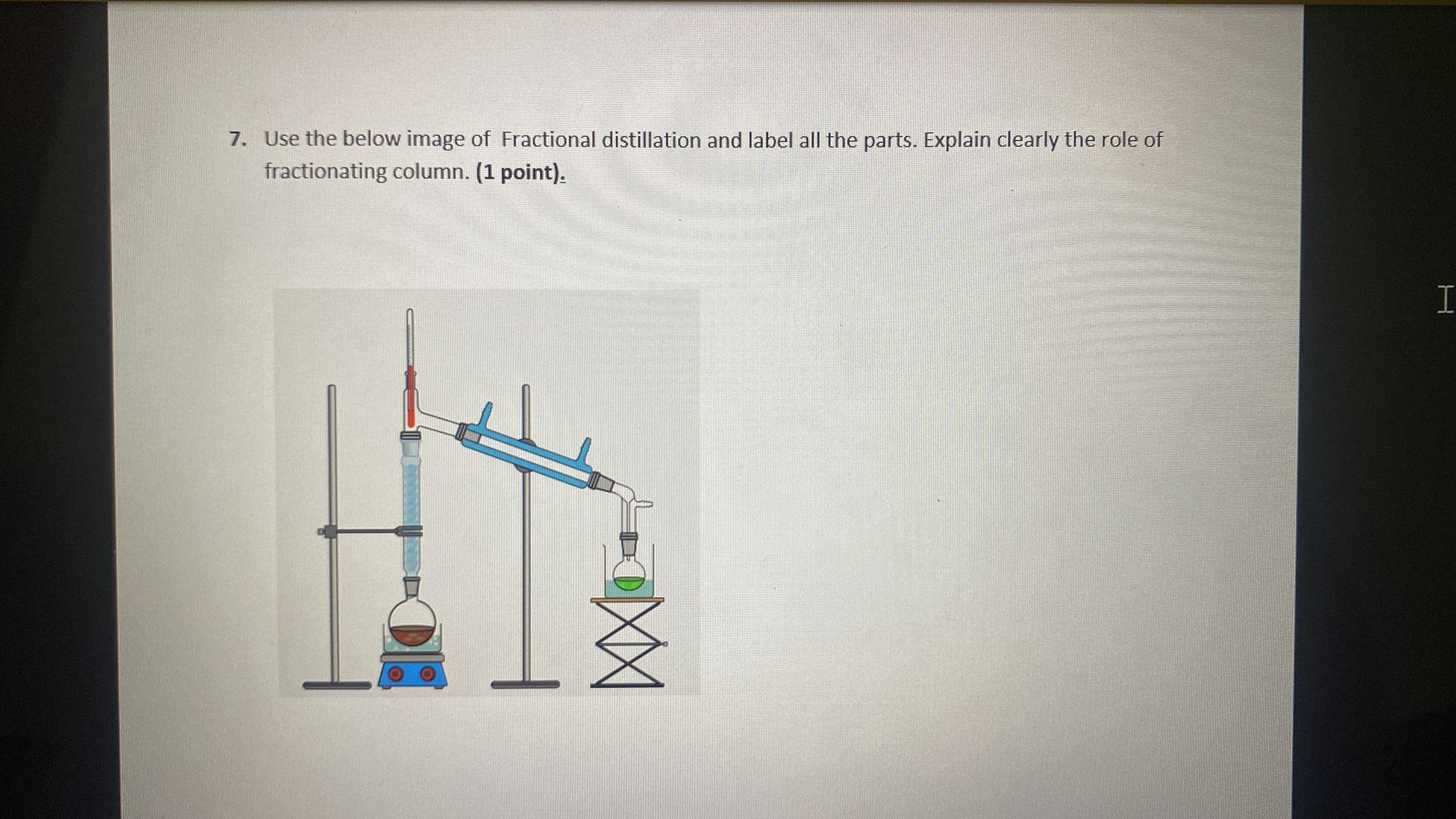 Solved 7. Use the below image of Fractional distillation and | Chegg.com