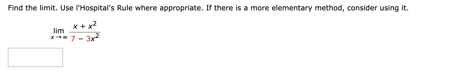 Solved Find the limit. ﻿Use I'Hospital's Rule where | Chegg.com