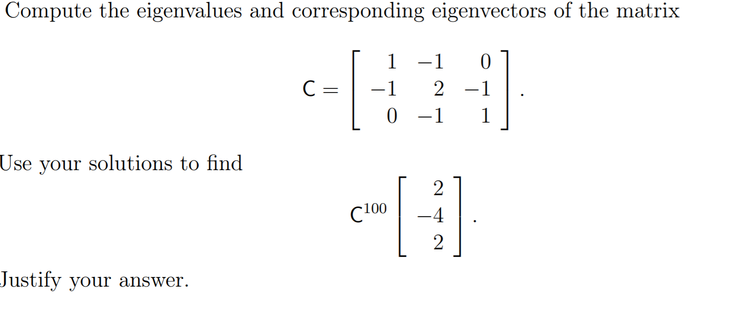 Solved Compute the eigenvalues and corresponding | Chegg.com