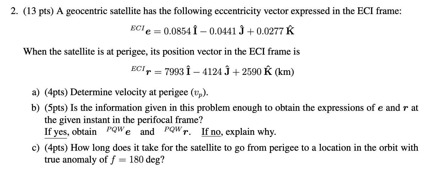 Solved A geocentric satellite has the following eccentricity | Chegg.com