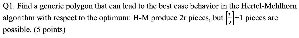 Solved Q1. Find a generic polygon that can lead to the best | Chegg.com