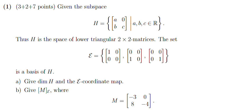 Solved (1) (3+2+7 points) Given the subspace | Chegg.com