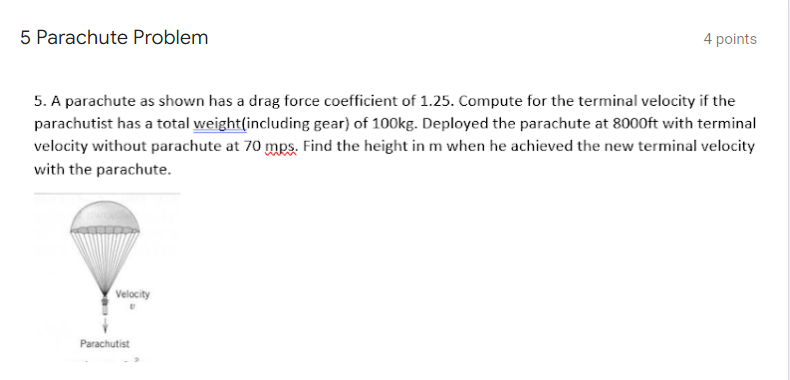 Solved 5 Parachute Problem 4 points 5. A parachute as shown | Chegg.com