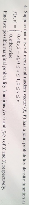 Solved 4. Suppose that a two-dimensional random vector (X, | Chegg.com
