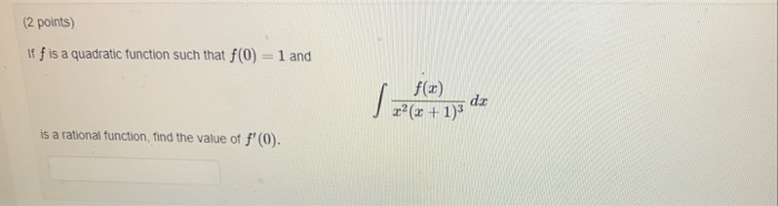 Solved 2 points) If f is a quadratic function such that f(0) | Chegg.com