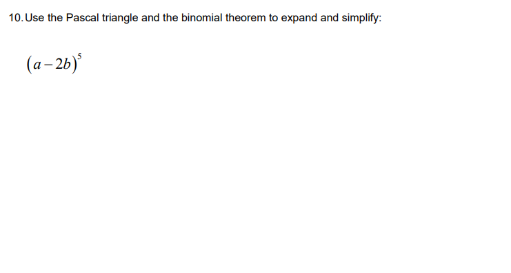 Solved 10. Use the Pascal triangle and the binomial theorem | Chegg.com