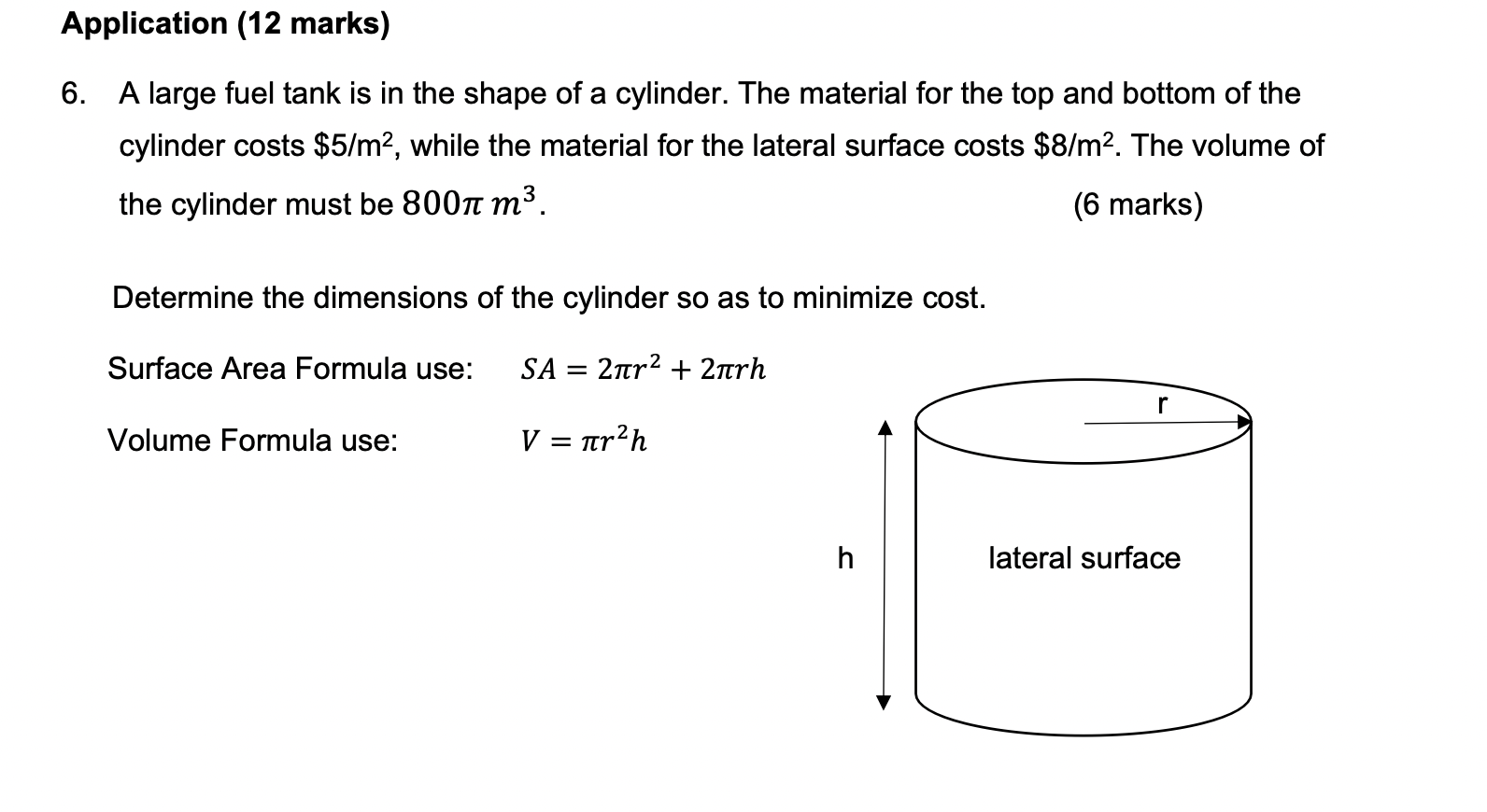 Solved A large fuel tank is in the shape of a cylinder. The | Chegg.com