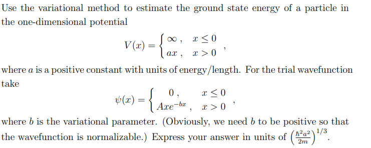 Solved Use The Variational Method To Estimate The Ground