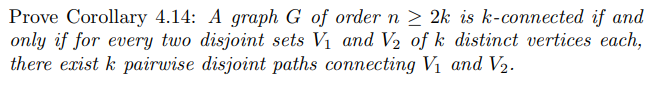 Solved Prove Corollary 4.14: A graph G of order n≥2k is | Chegg.com