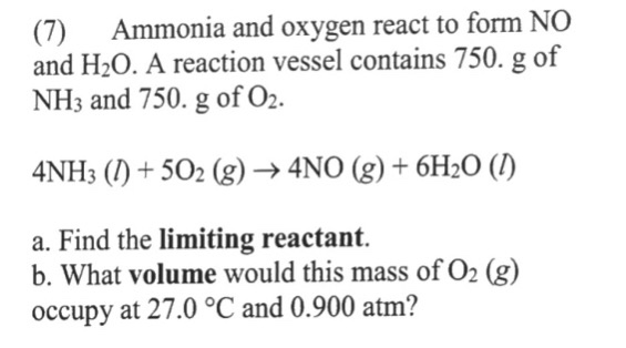 Solved (7) Ammonia and oxygen react to form NO and H2O. A | Chegg.com