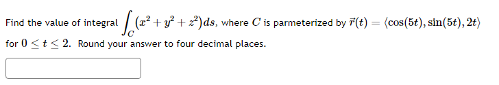 Solved Find the value of integral ∫C(x2+y2+z2)ds, where C is | Chegg.com