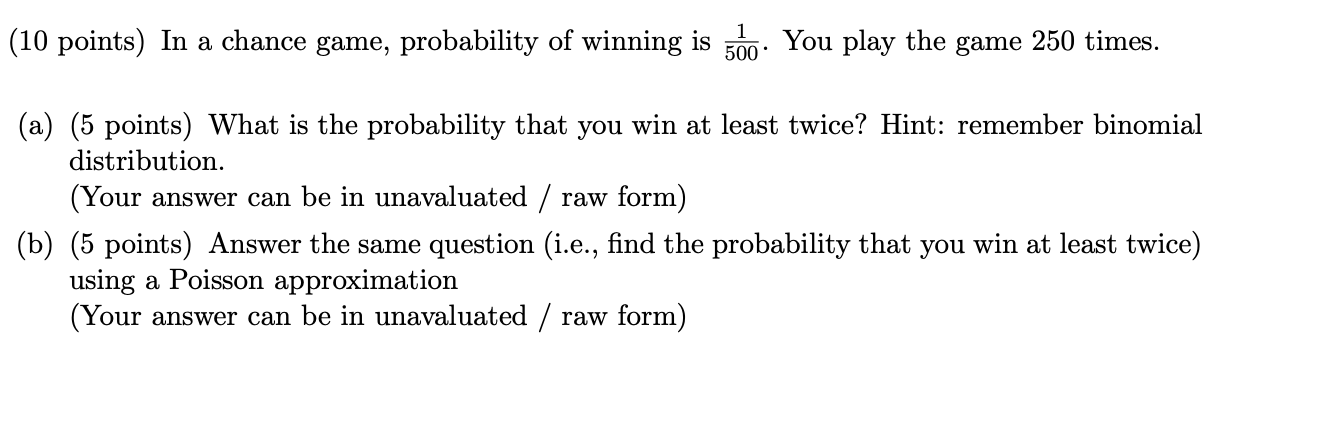 Solved (10 points) In a chance game, probability of winning | Chegg.com