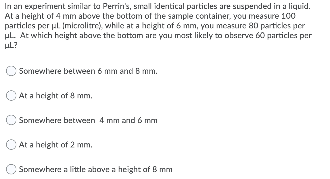 Solved In an experiment similar to Perrin's, small identical | Chegg.com