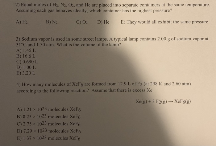 Solved 2) Equal moles of H2, N2, 02, and He are placed into | Chegg.com