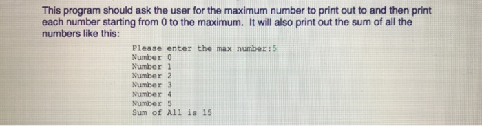 Solved This program should ask the user for the maximum | Chegg.com