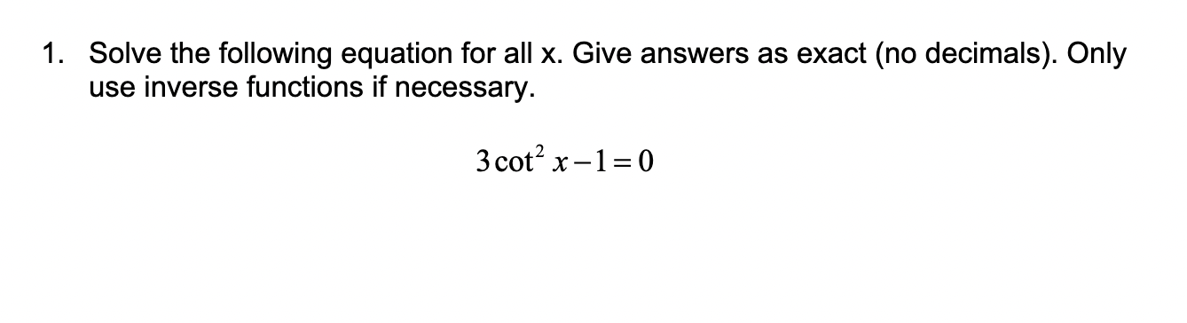 Solved 1. Solve the following equation for all x. Give | Chegg.com