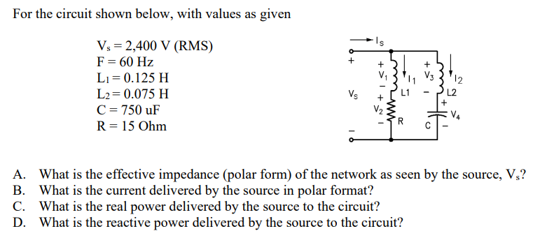 Solved For the circuit shown below, with values as given | Chegg.com