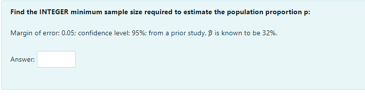 Solved Find the INTEGER minimum sample size required to | Chegg.com