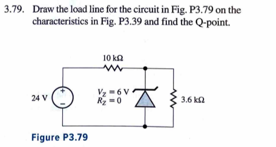 Solved 3.79. Draw the load line for the circuit in Fig. | Chegg.com