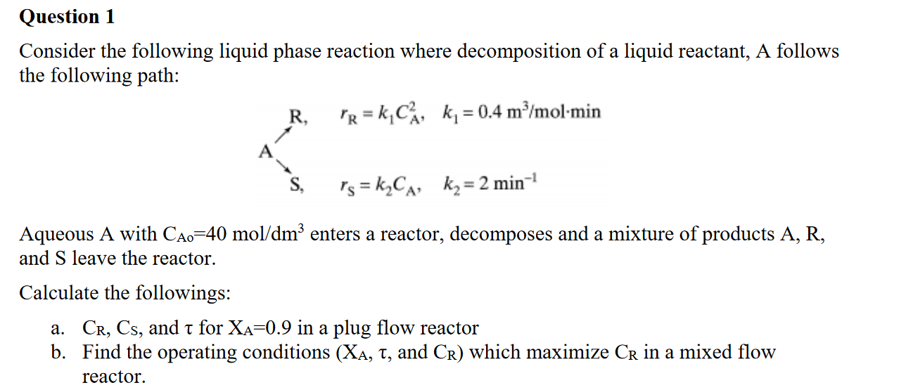 Solved Question 1 Consider the following liquid phase | Chegg.com