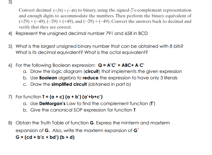 Solved 3) Convert decimal (+29) +(-49) to binary, using the | Chegg.com